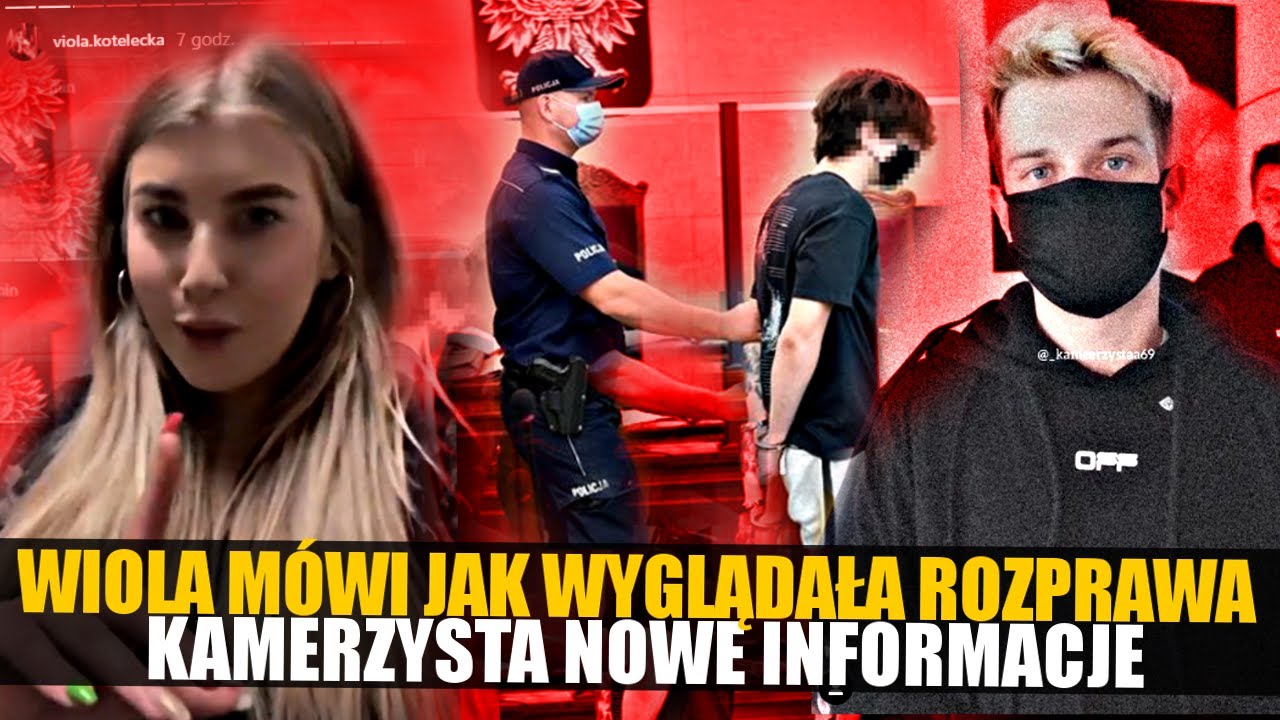 WIOLA o ROZPRAWIE KAMERZYSTY, KAMERZYSTA - NOWE INFORMACJE | Kamuś ...
