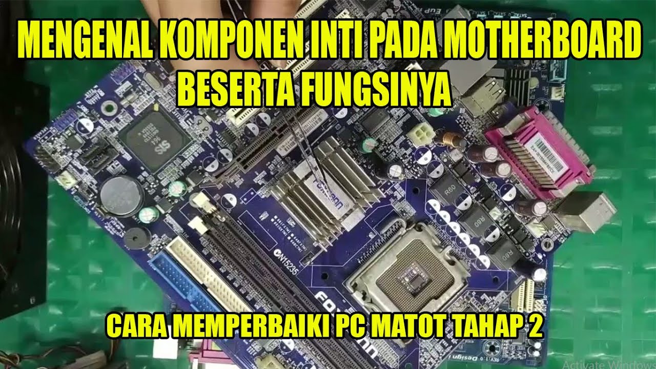 Cara Memperbaiki Motherboard Mati total ! Tahap 2 ! Mengenal Komponen ...