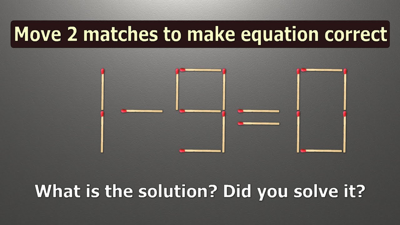 Match puzzle - move 2 matches to make equation correct | Matchstick ...