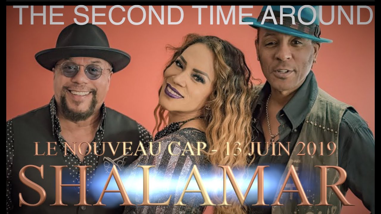 SHALAMAR - THE SECOND TIME AROUND - 13/05/19 Le nouveau cap - YouTube