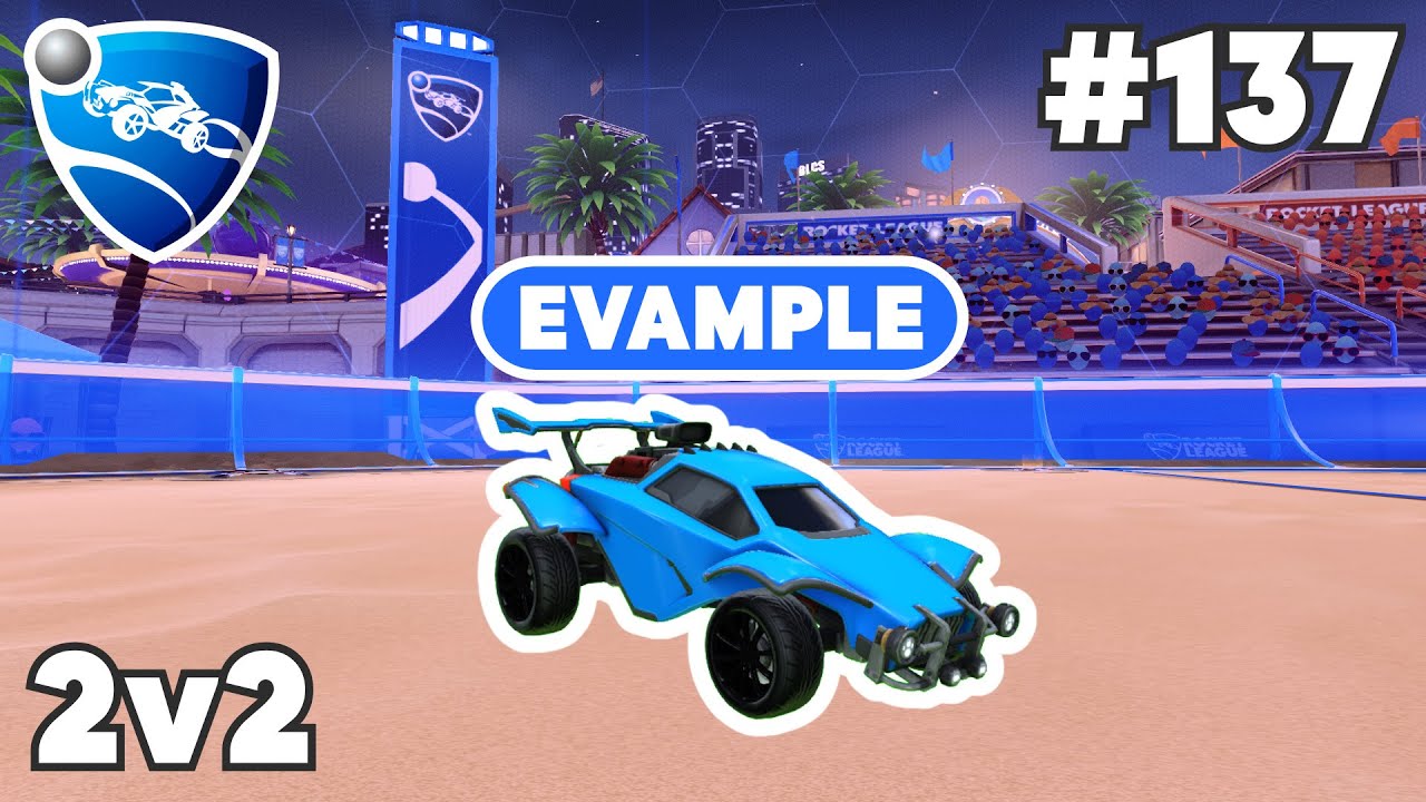 Evample Ranked 2v2 PRO Replay #137 - Rocket League Replays - YouTube