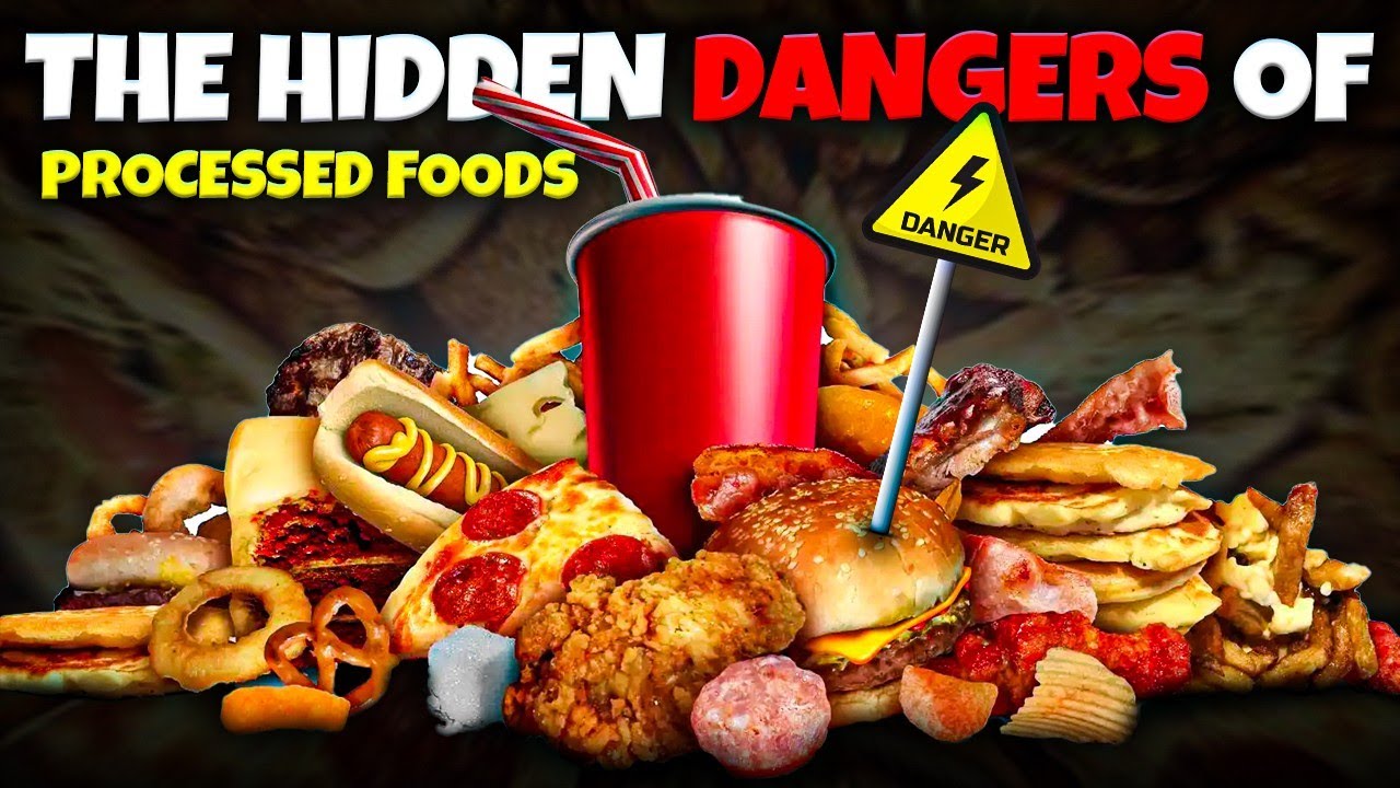 The Hidden Dangers of Processed Foods | What You Need to Know - YouTube
