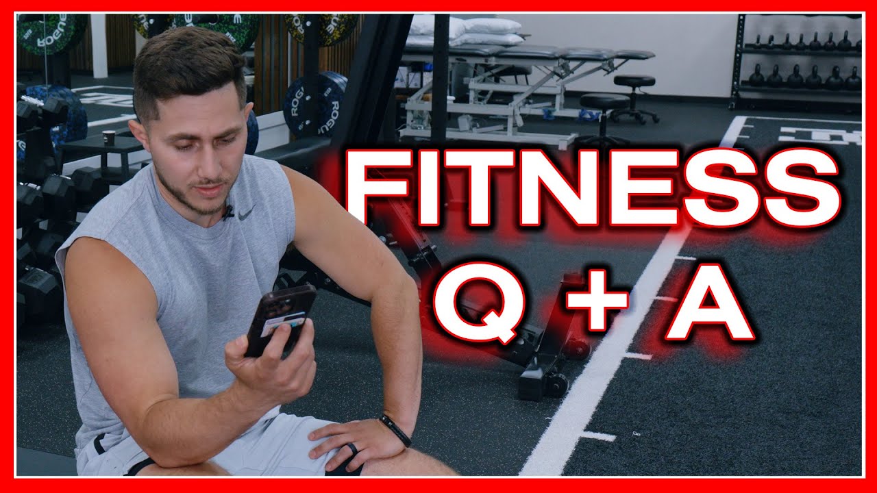 Answering Your Fitness Questions (Q and A) - YouTube