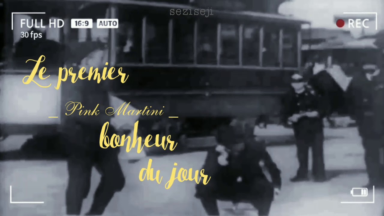 Lyrics + Vietsub 》 Le premier bonheur du jour • Pink Martini - YouTube
