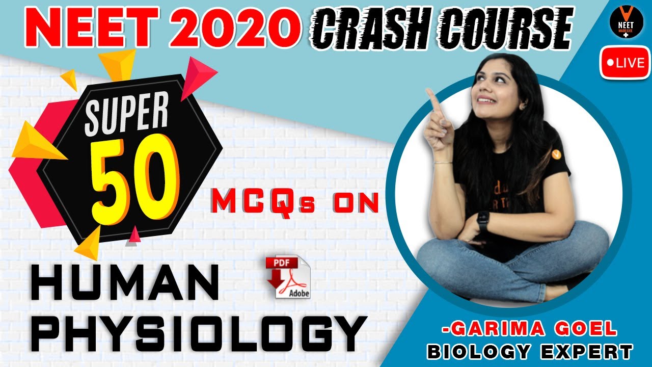 Human Physiology | Super 50 NEET Biology MCQ | Crash Course NEET 2020 Preparation | Garima Goel ...
