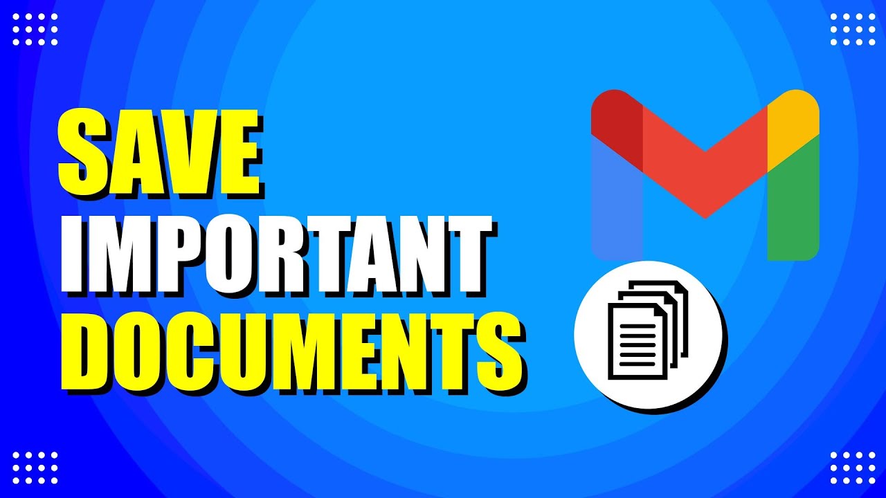 How To Save Important Documents In Gmail (Easy Way) - YouTube