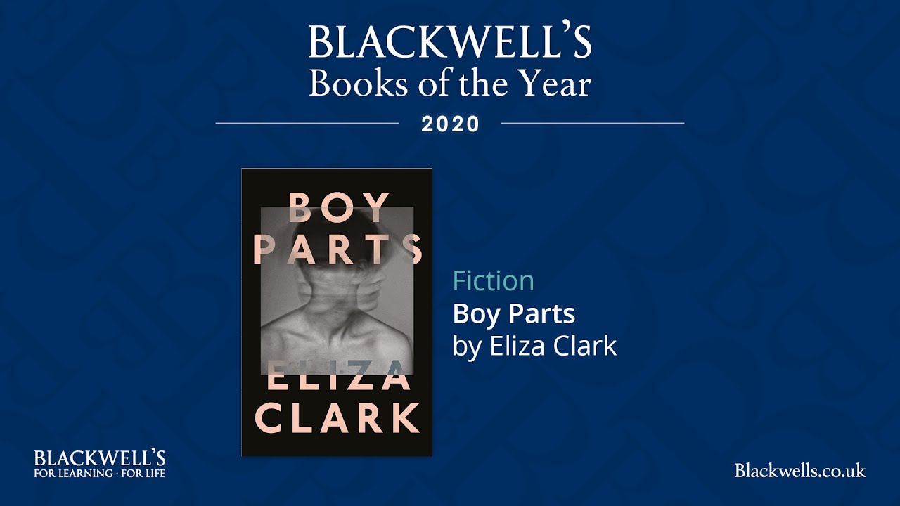 Blackwell's Fiction Book of the Year - 'Boy Parts' by Eliza Clark - YouTube