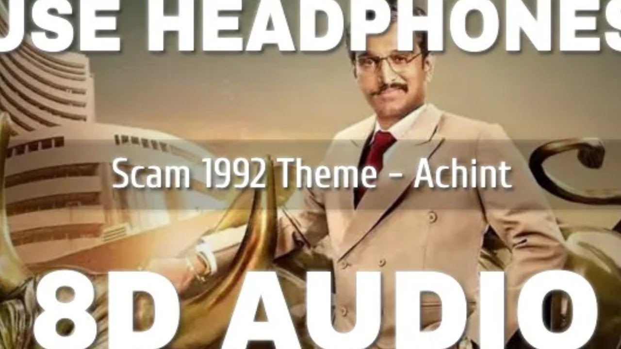 Scam 1992 Theme (Official)-8d audio - YouTube
