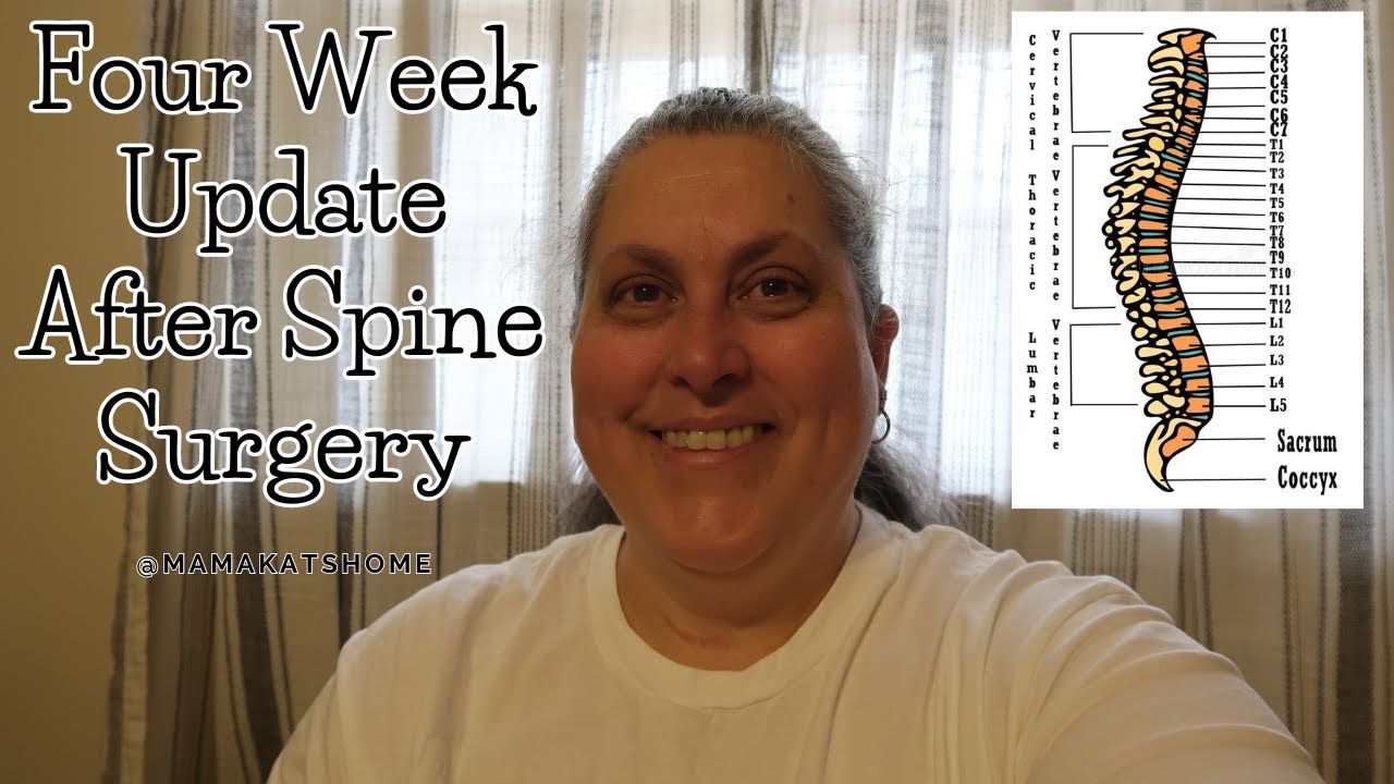 Four Week Update After Spine Surgery - YouTube