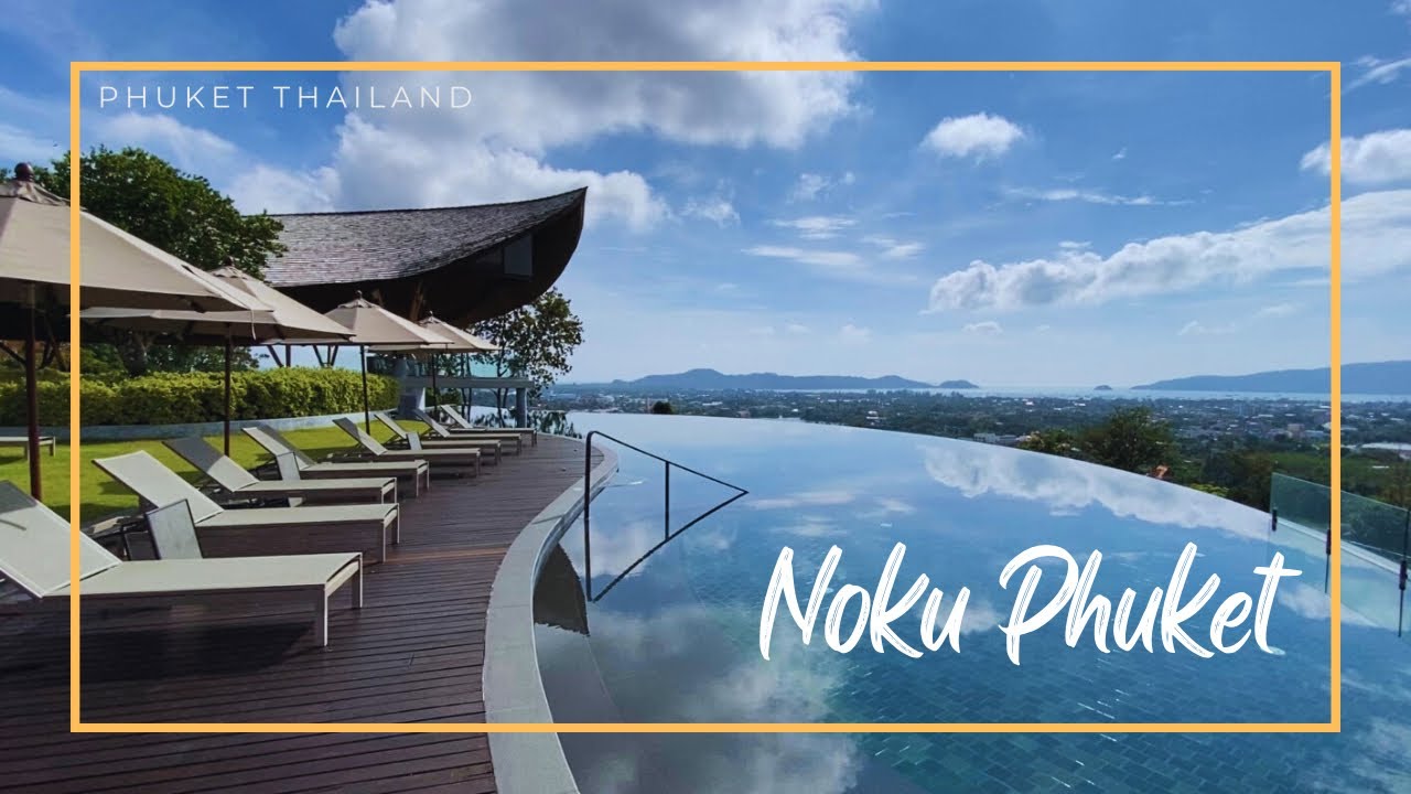Noku Phuket / The Best Newly Built Hotel in Chalong, Phuket Thailand 🇹🇭 ...