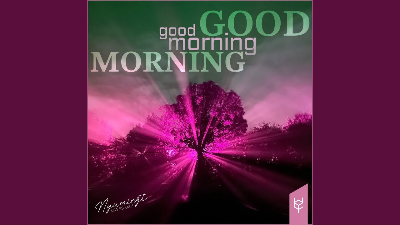 Good Morning (Extended) - YouTube