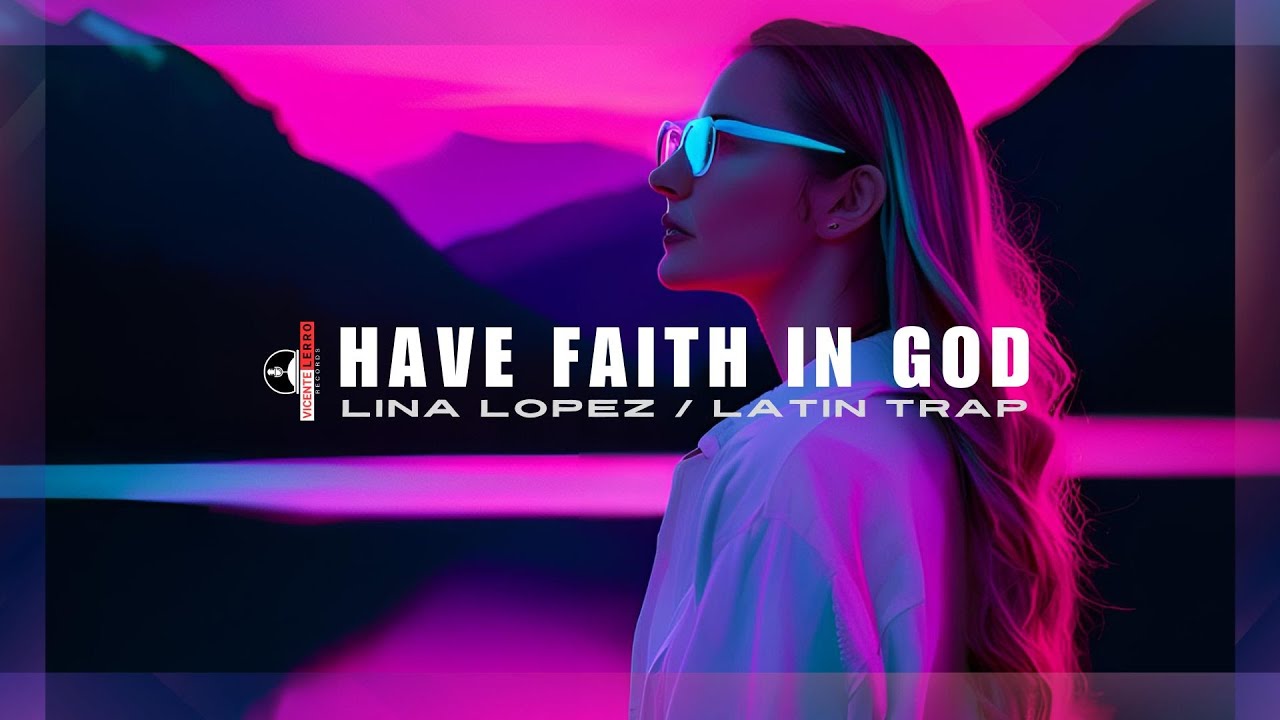Lina Lopez - Have Faith In God - Latin Trap - YouTube