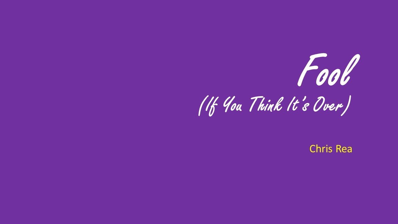Fool If You Think It's Over - YouTube