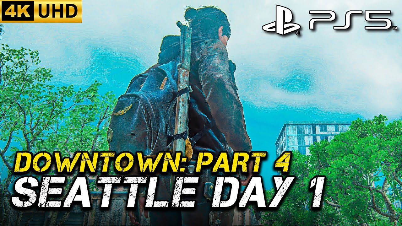 The Last of Us Part 2 - Chronological Mode | Seattle Day 1 – Downtown ...