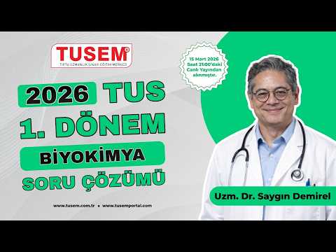 2026 TUS 1. Dönem Biyokimya Soru Çözümü | Saygın Demirel