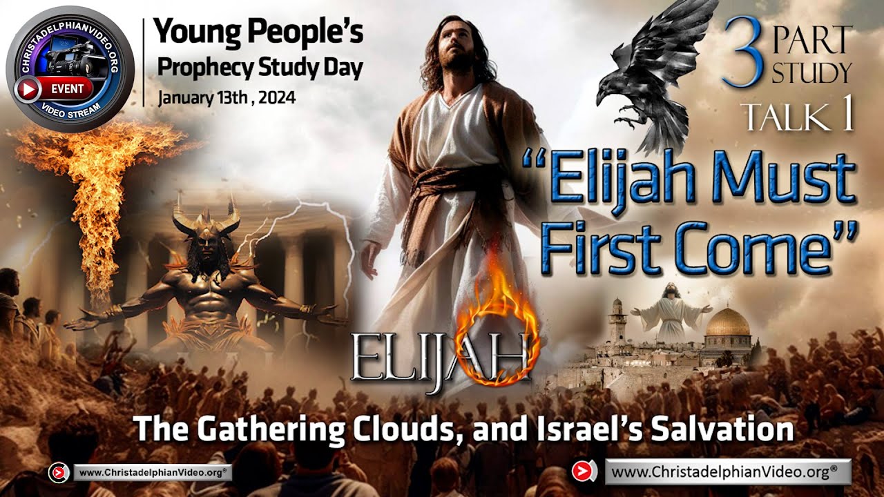 Elijah Must First Come #1 'The Gathering Clouds, and Israel's Salvation ...