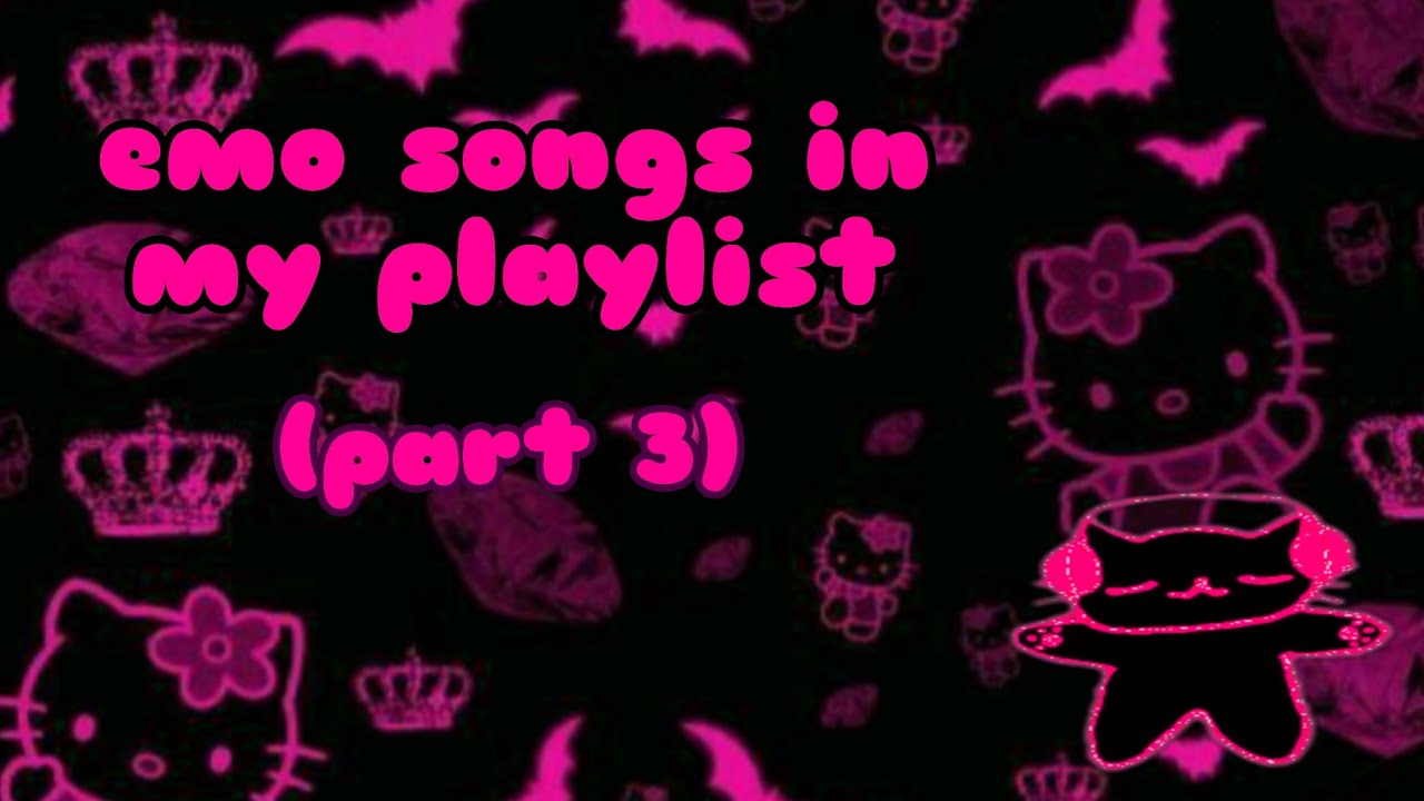 "Emo" songs in my playlist || part 3 - YouTube