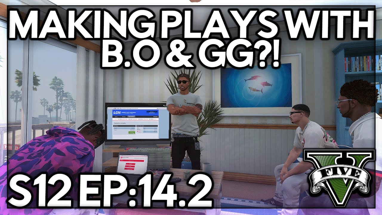 Episode 14.2: Making Plays With B.O & GG?! | GTA RP | GW Whitelist ...