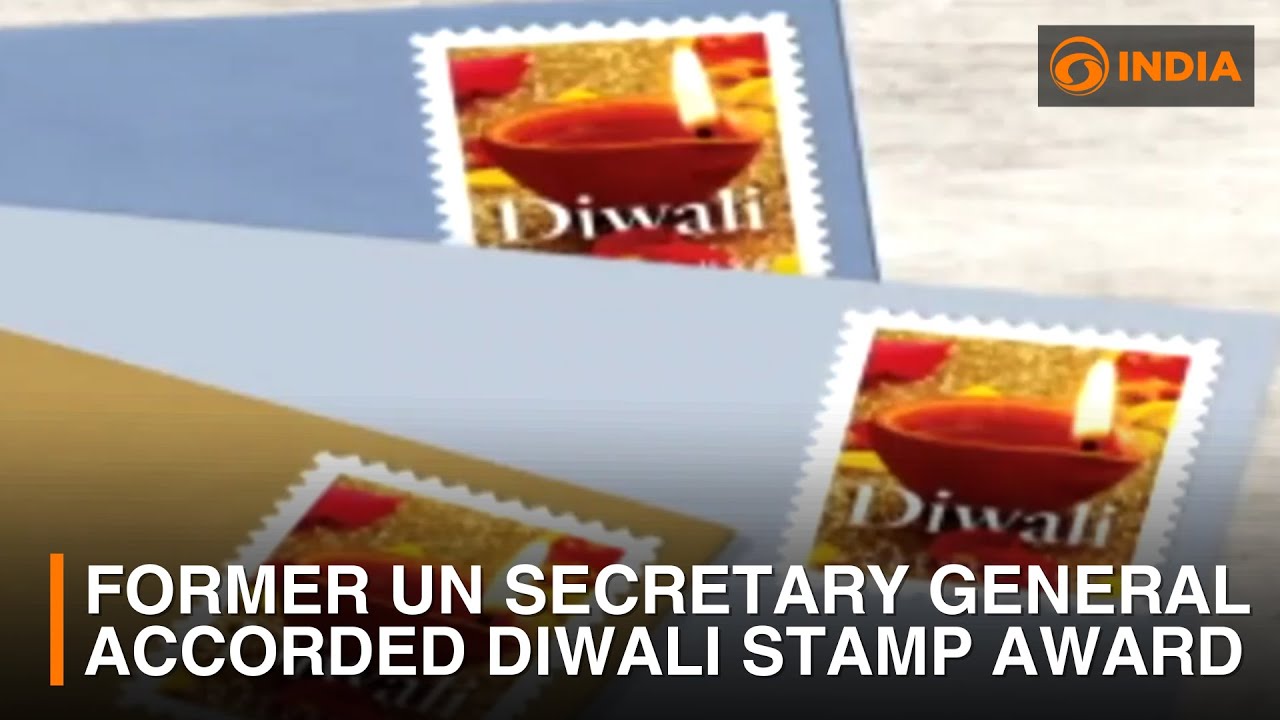 Former UN Secretary General accorded Diwali Stamp award | DD India ...
