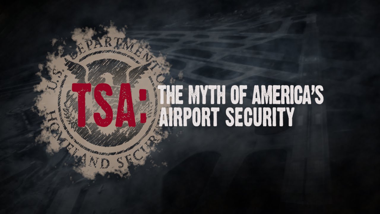 TSA: The Myth of America's Airport Security - YouTube