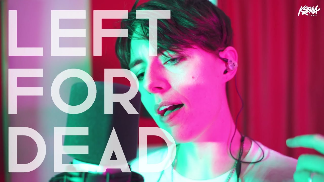 Left For Dead | Live Version. - Ksenia Lewis - YouTube