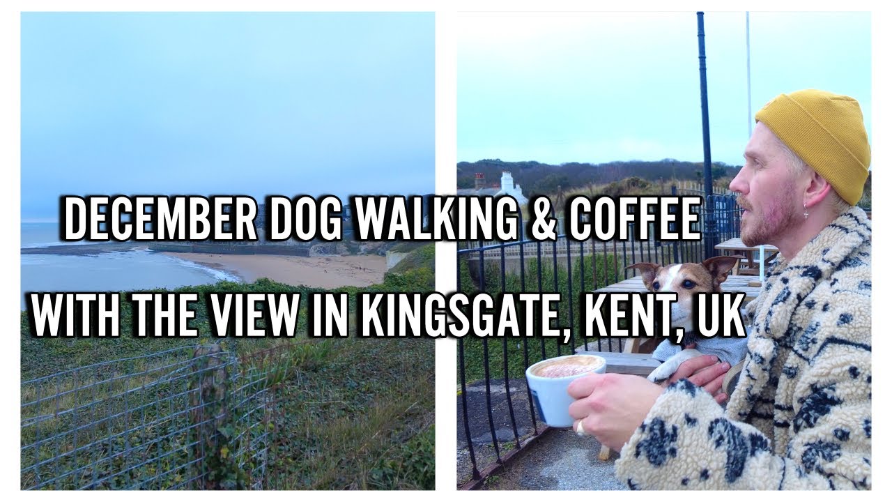DECEMBER DOG WALK & COFFEE WITH THE VIEW #kingsgate #stankent # ...