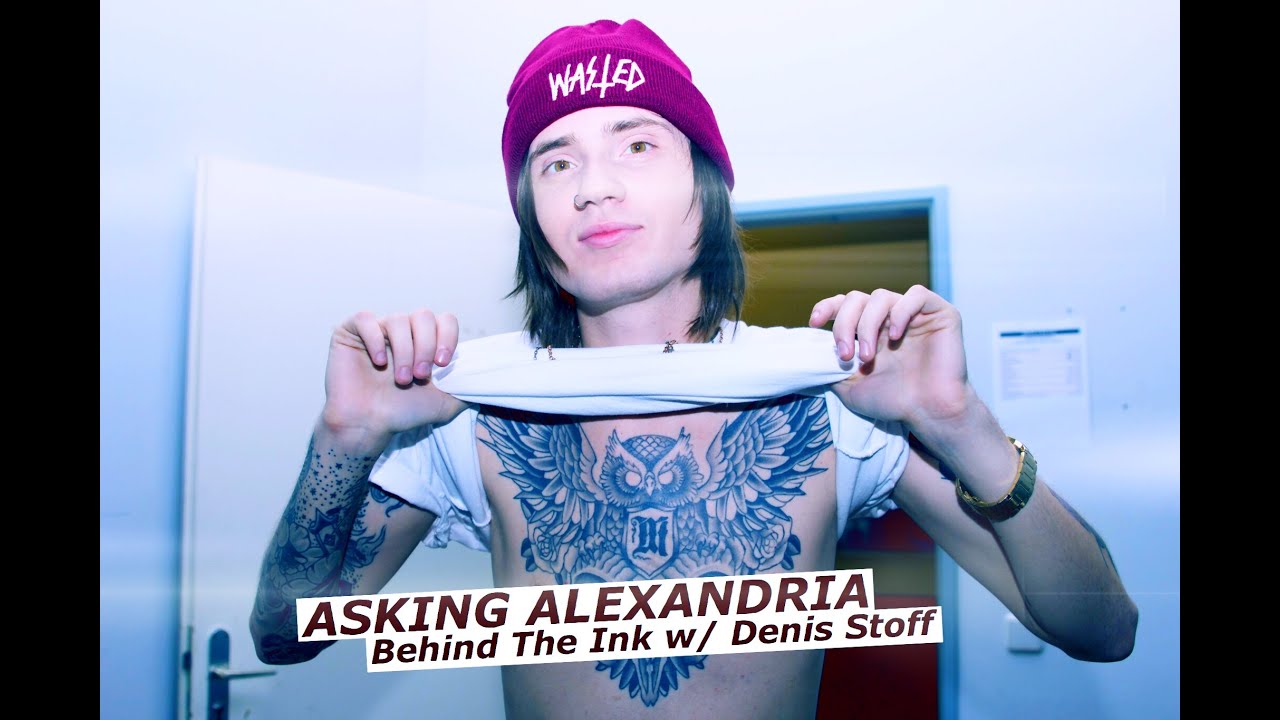 ASKING ALEXANDRIA - Behind The INK with Denis Stoff | www.pitcam.tv ...
