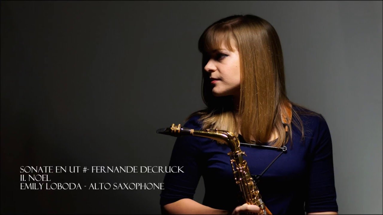 Sonata in C# for Alto Saxophone. II. Noel - Fernande Decruck - YouTube
