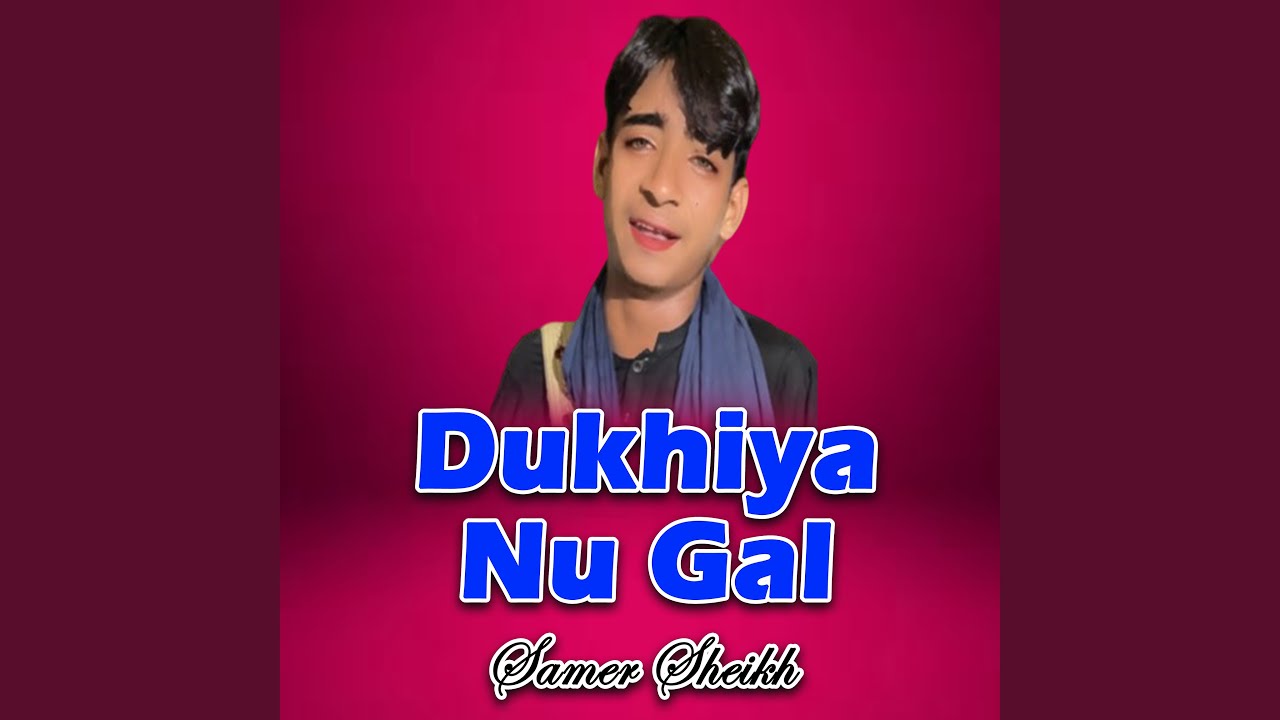 Dukhiya Nu Gal - YouTube