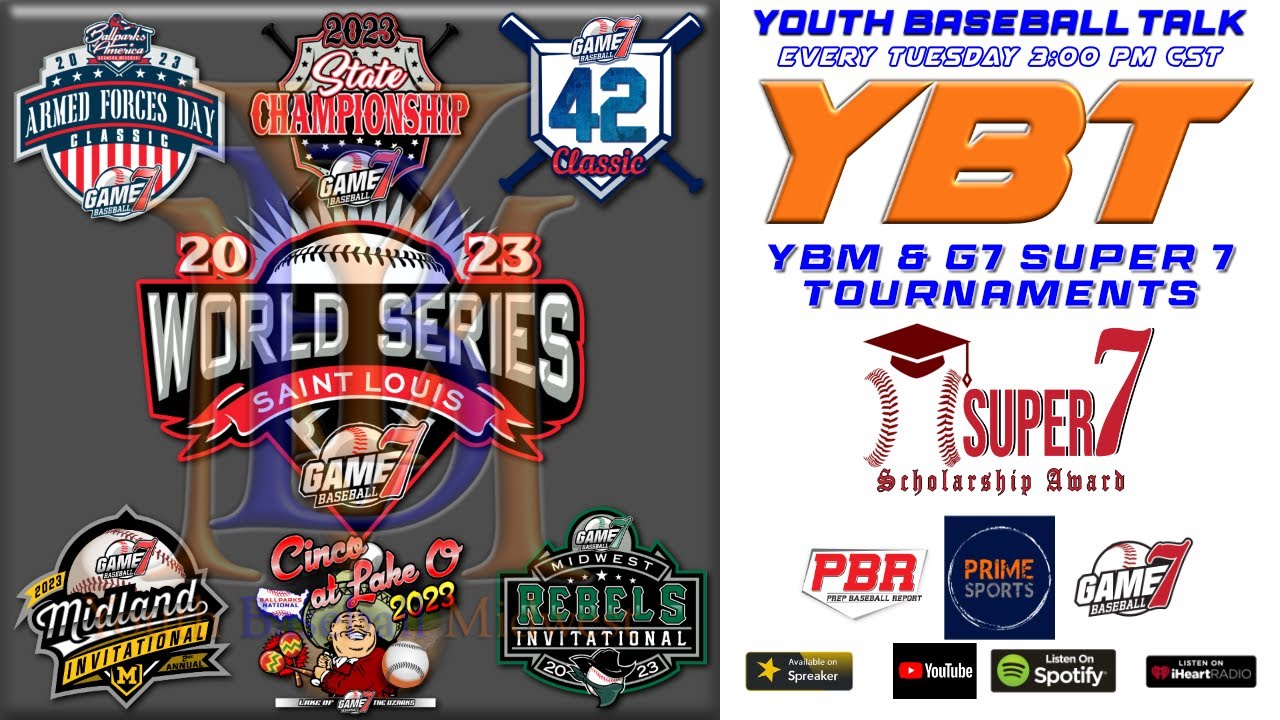 YBM and Game 7 Baseball Super 7 Tournaments | YBMcast Youth Baseball ...