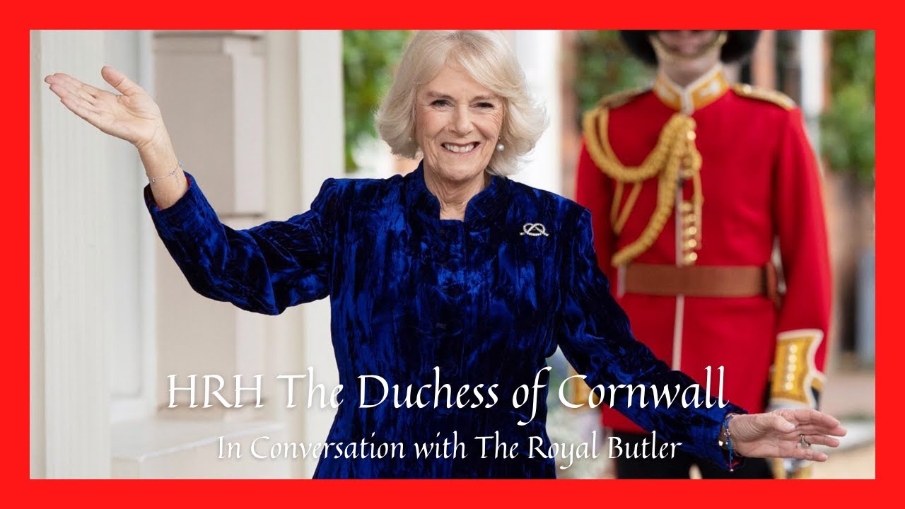 In Conversation with The Royal Butler - The Duchess of Cornwall - YouTube