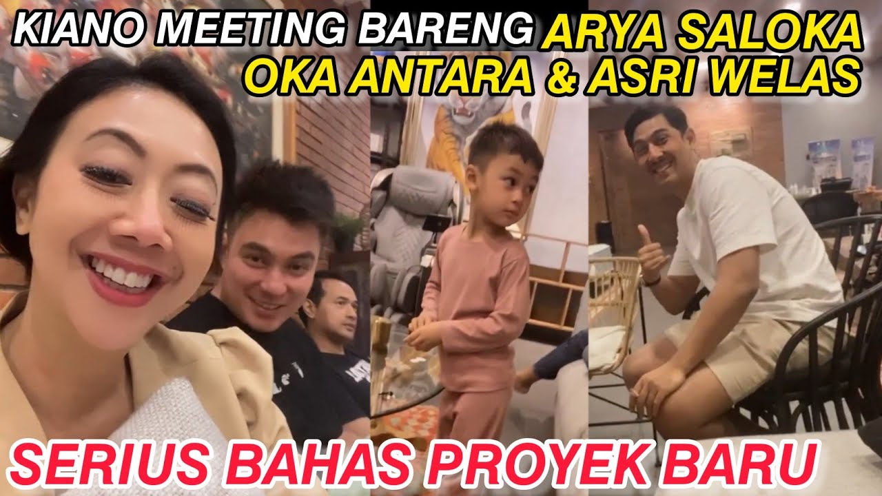 KIANO MEETING BARENG ARYA SALOKA, OKA ANTARA, & ASRI WELAS‼️ SERIUS ...