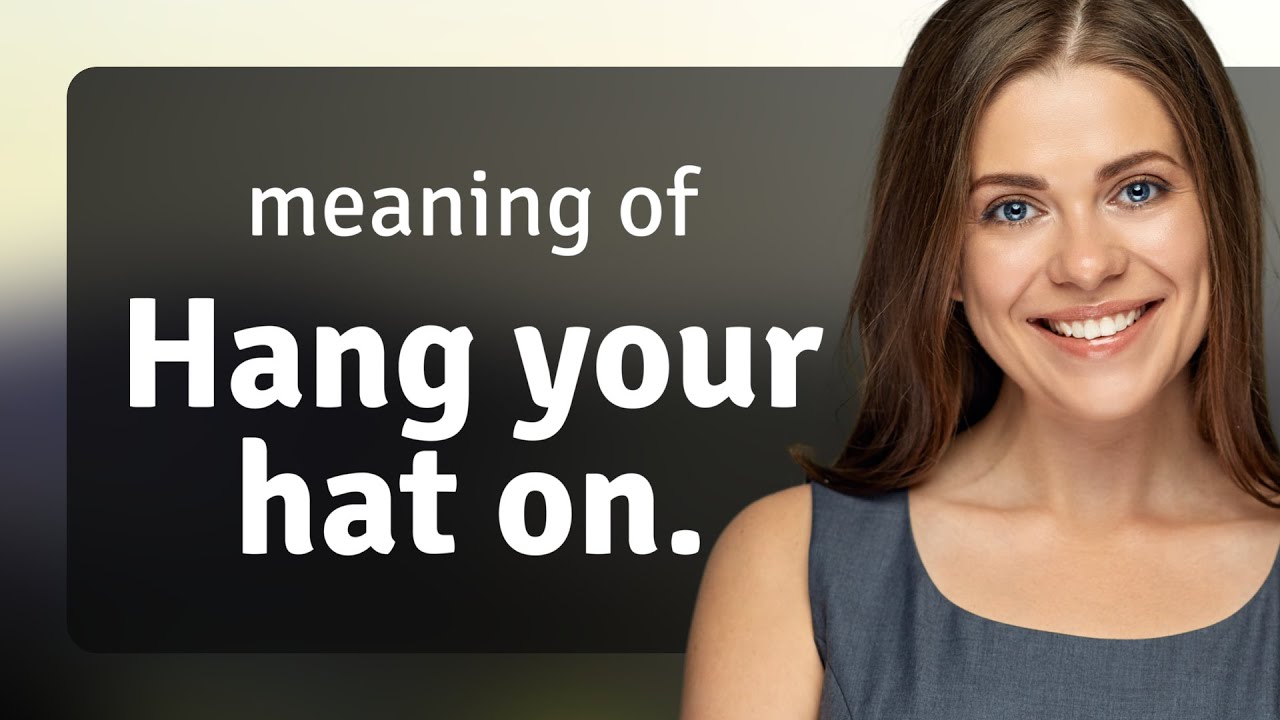 Understanding "Hang Your Hat On" - YouTube
