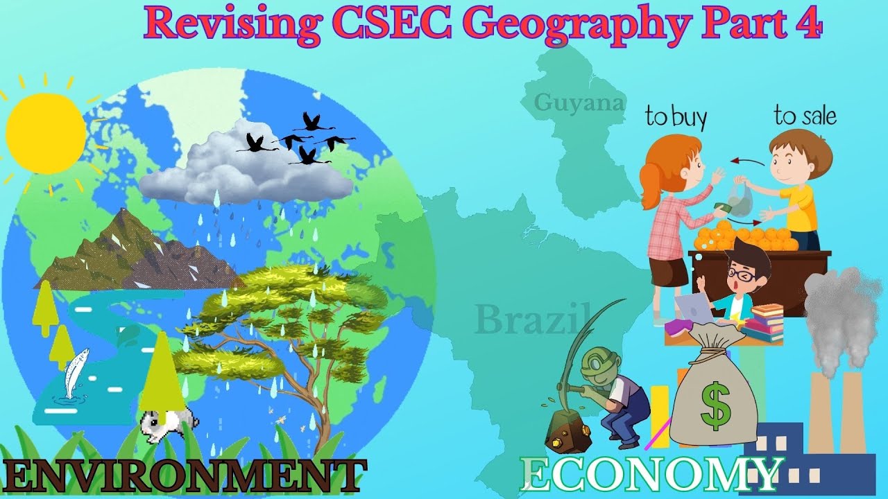 Revising CSEC Geography - Part 4 - The economy and the environment ...