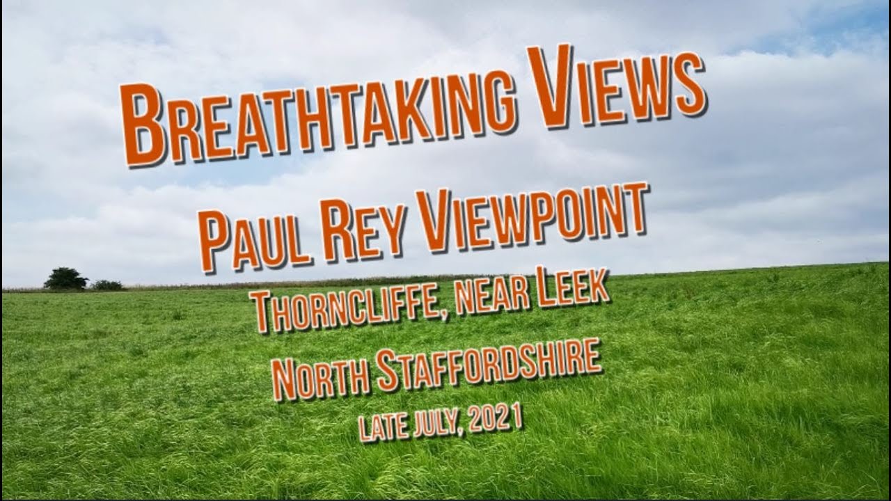 Paul Rey Viewpoint, Thorncliffe near Leek. Stunning Panoramic Open ...