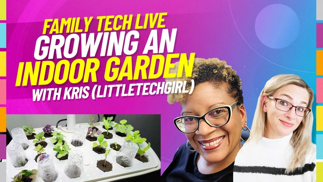 How to grow an indoor garden with Kris (LittleTechGirl) - YouTube