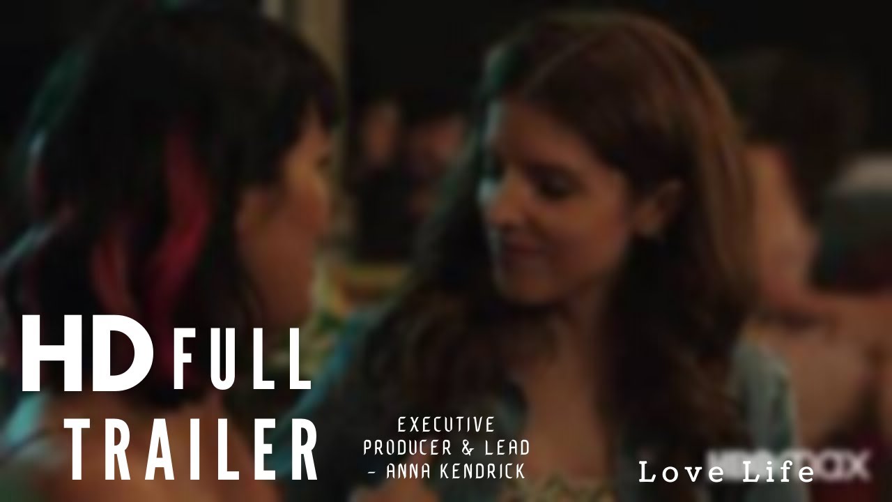 Love Life - Anna Kendrick new series || OFFICIAL TRAILER (2020) - YouTube