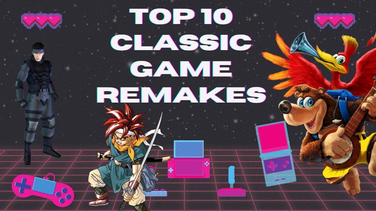 10 Nostalgic Games Begging for a Remake/Remaster - Unleash the Classic ...