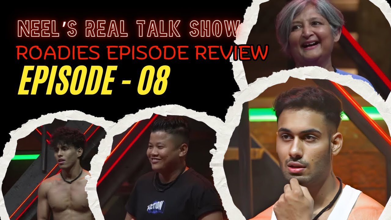 ROADIES EPISODE REVIEW - EPISODE - 08 Neel's Real Talk Show - YouTube