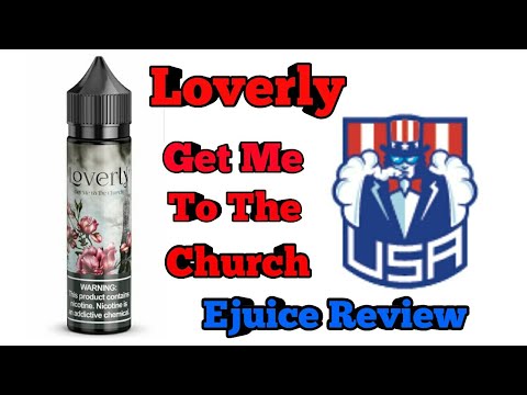 Loverly Get Me To The Church | Mr. Vape USA Ejuice Review - YouTube
