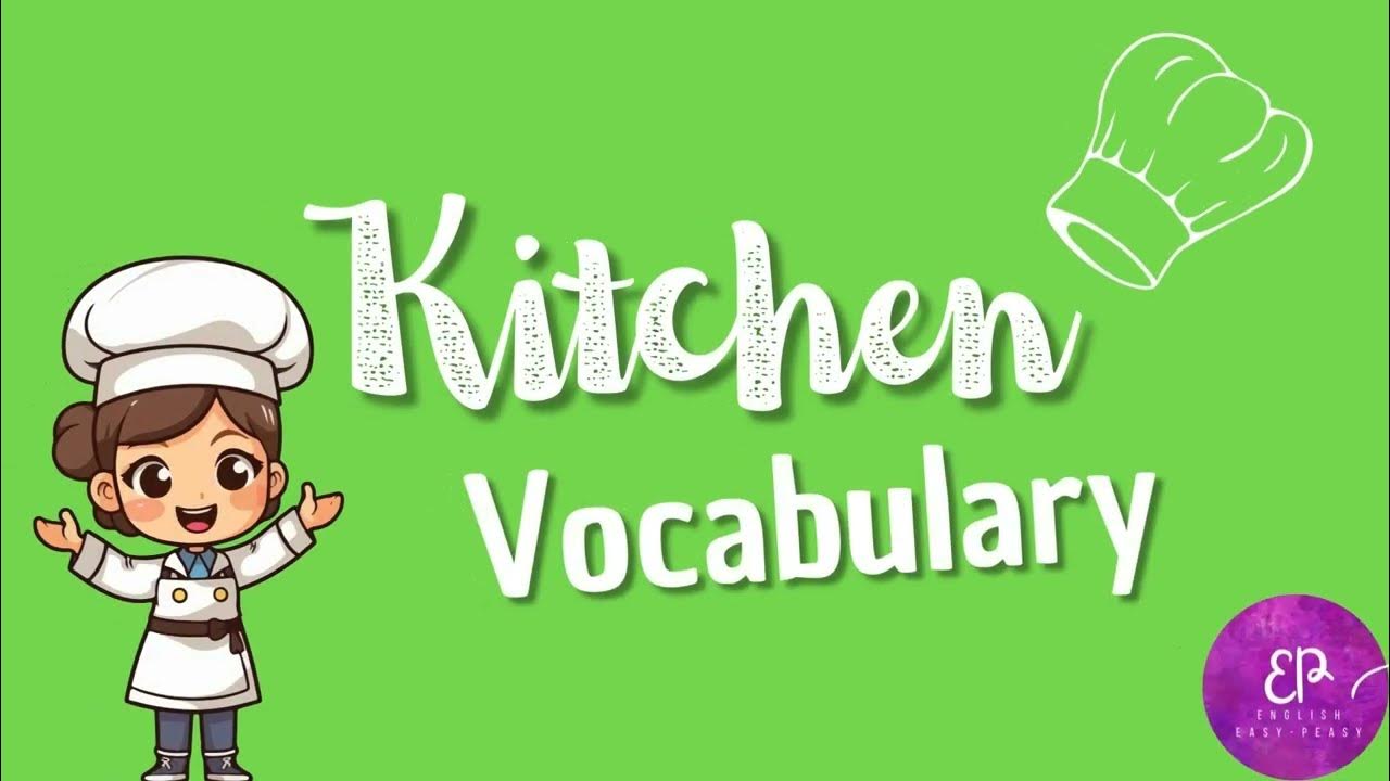 VOCABULARIO DE COCINA EN INGLÉS/ KITCHEN VOCABULARY - YouTube