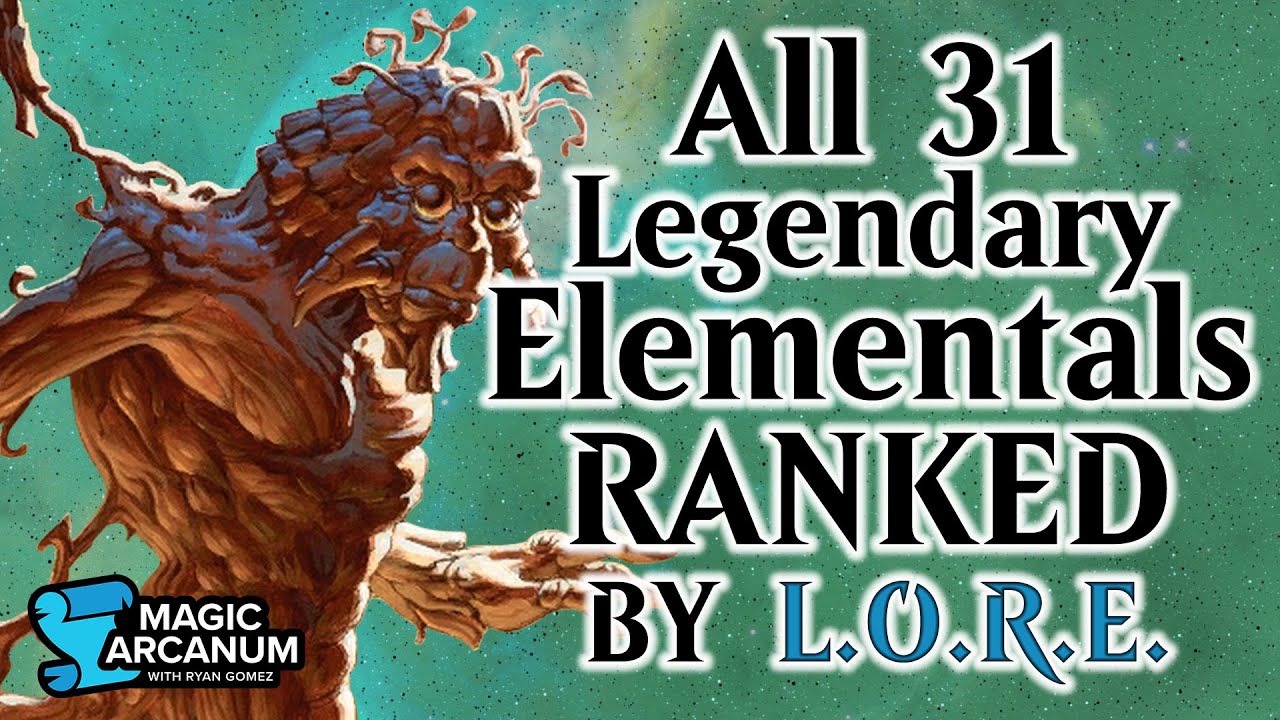 All 31 Legendary Elementals Ranked by L.O.R.E. - YouTube