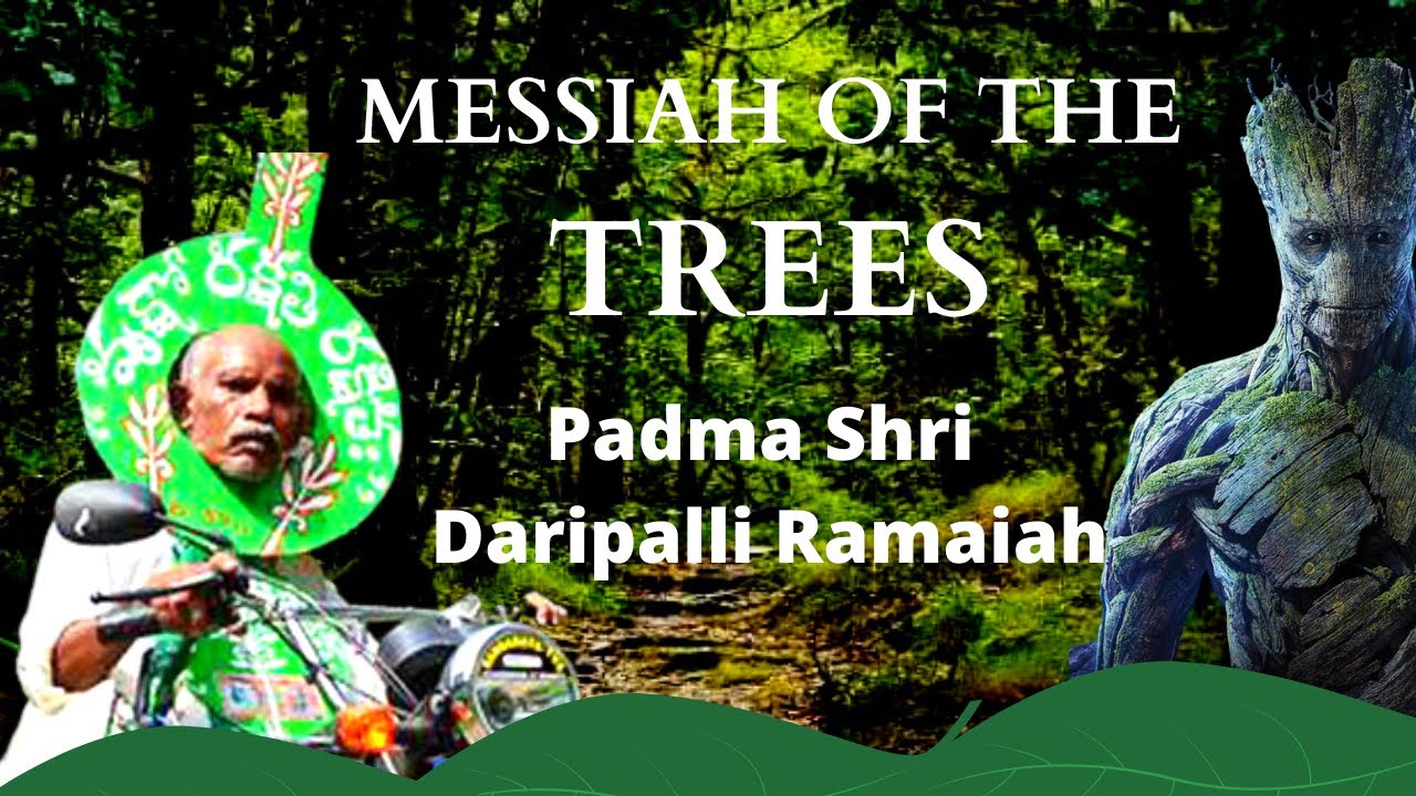 Planted 10 Million Trees - Padma Shri Daripalli Ramaiah || कैसे ...