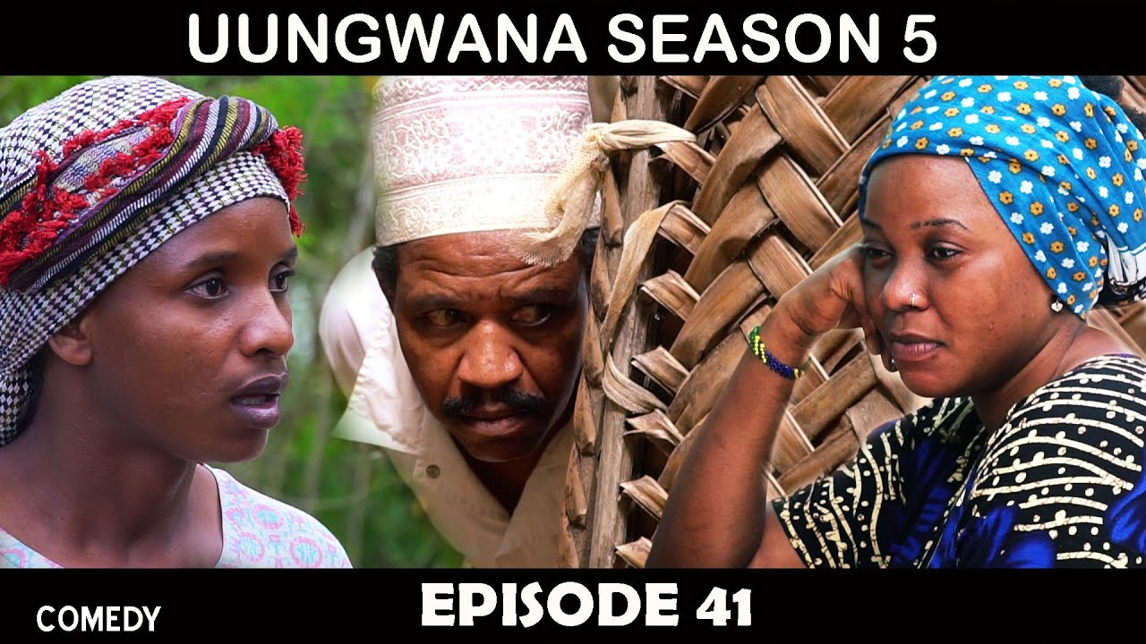 UUNGWANA Episode 41 (SEHEMU YA ARUBAINI NA MOJA) - YouTube
