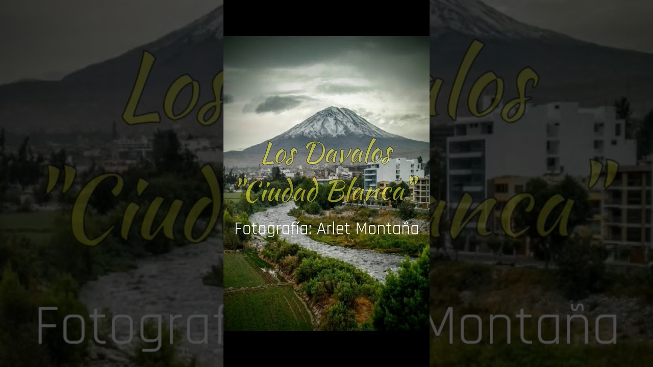 Los Davalos - "Ciudad Blanca" .. Oh Linda Arequipa .. - YouTube