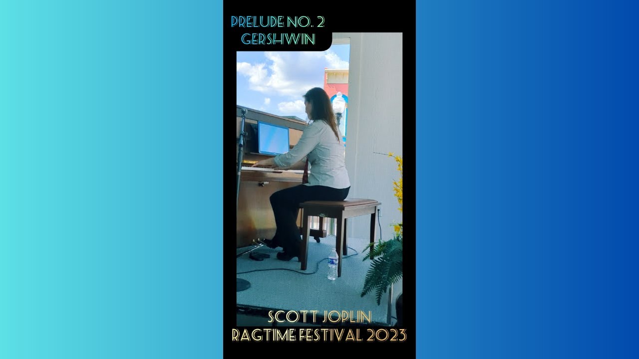 Gershwin Piano Prelude No. 2 at the Scott Joplin Ragtime Festival 2023 ...