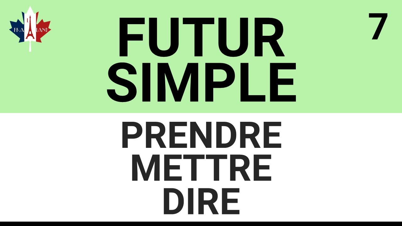Beginner | FUTUR SIMPLE | PRENDRE, METTRE, DIRE - YouTube