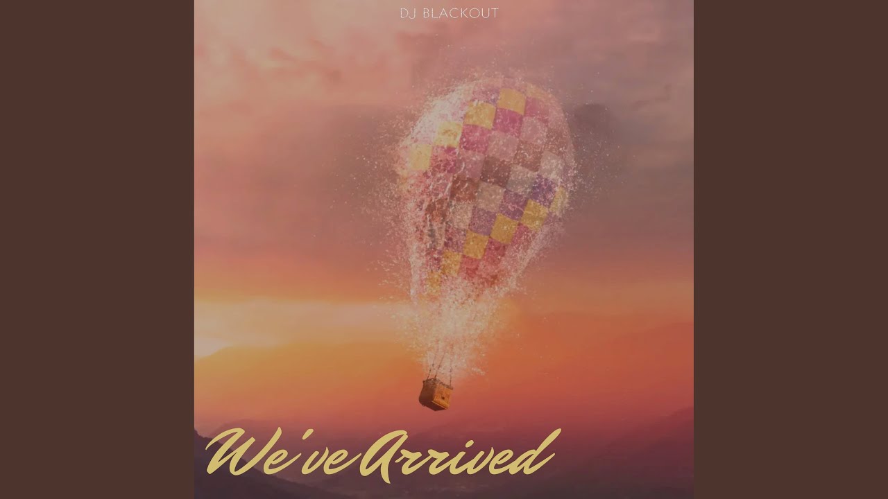 We've Arrived - YouTube