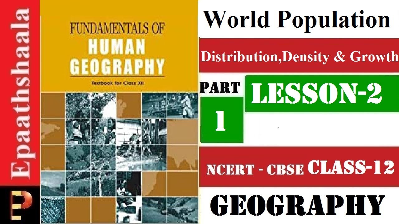 Chapter 2 World Population: Distribution, Density and Growth | Class 12 ...