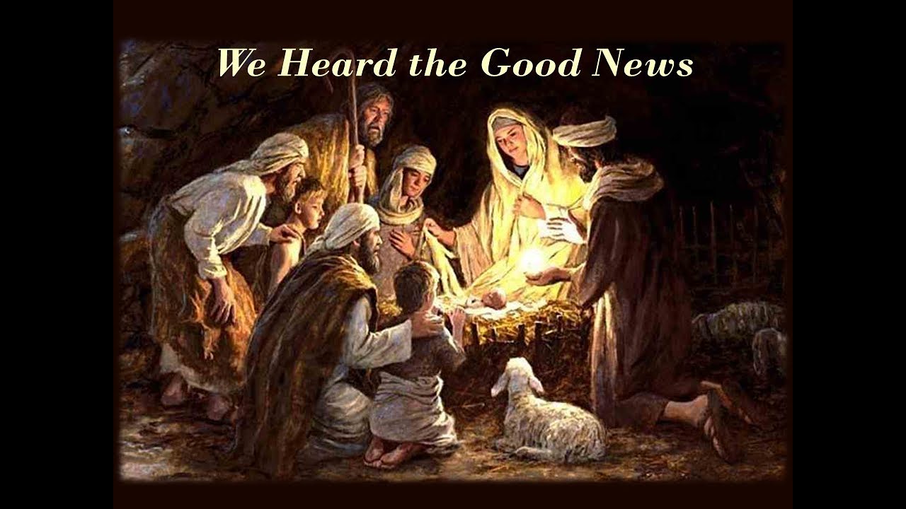 We Heard The Good News Luke 2 1 20 YouTube We Heard The Good News Luke 2 1 20 YouTube